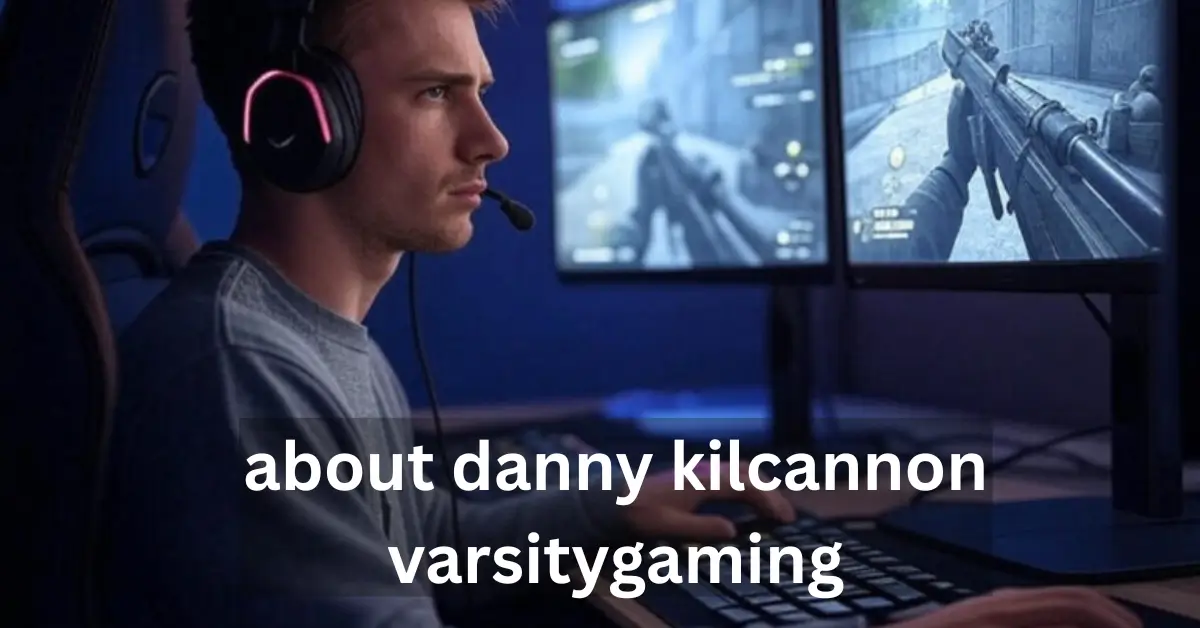 About Danny Kilcannon VarsityGaming: A Legacy in Tactical Gaming - Evolve Feed